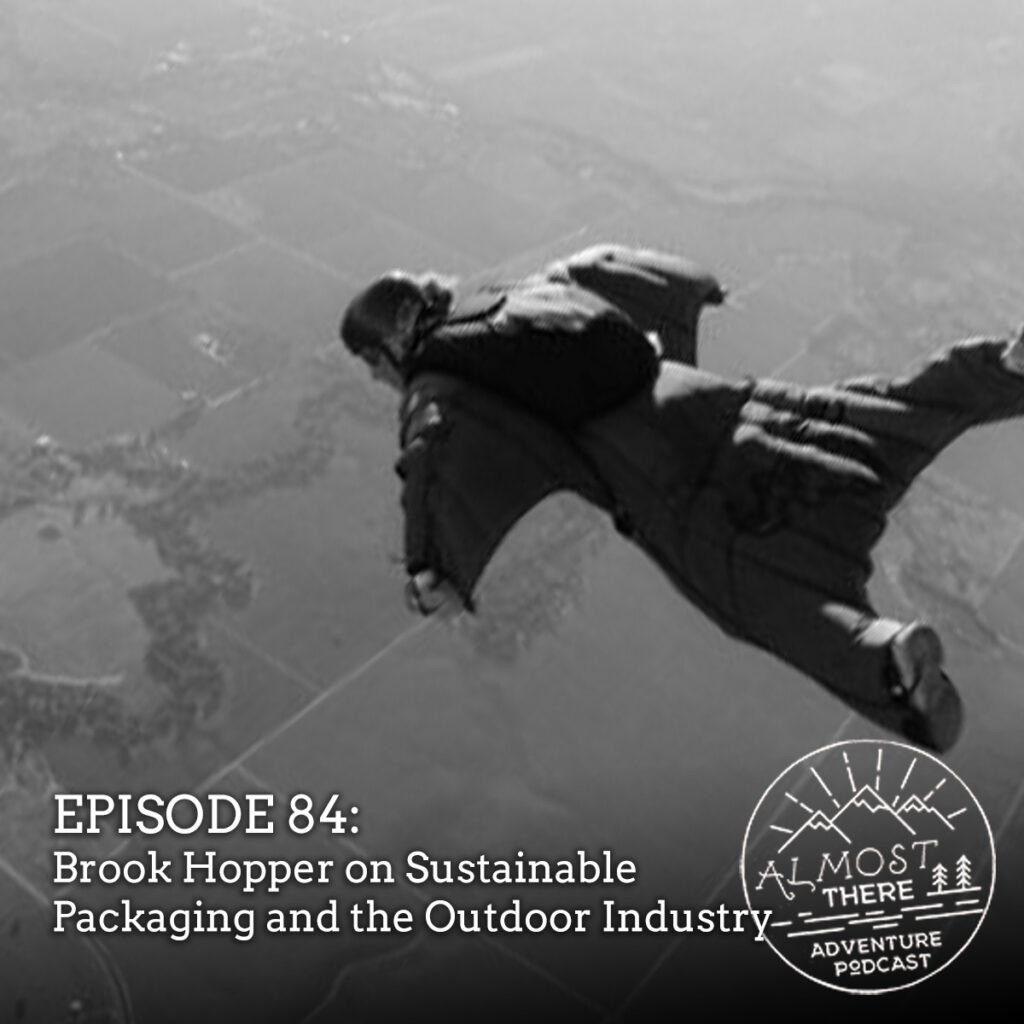 Episode 84: Brook Hopper on Sustainable Packaging and the Outdoor Industry
